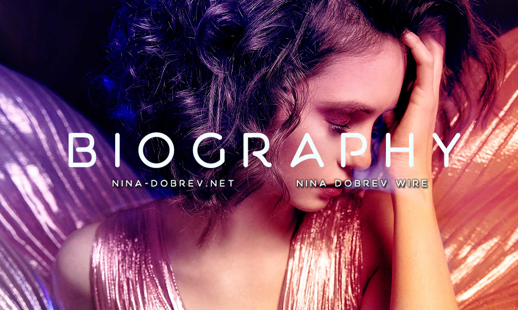 NINA DOBREV WIRE | » Biography